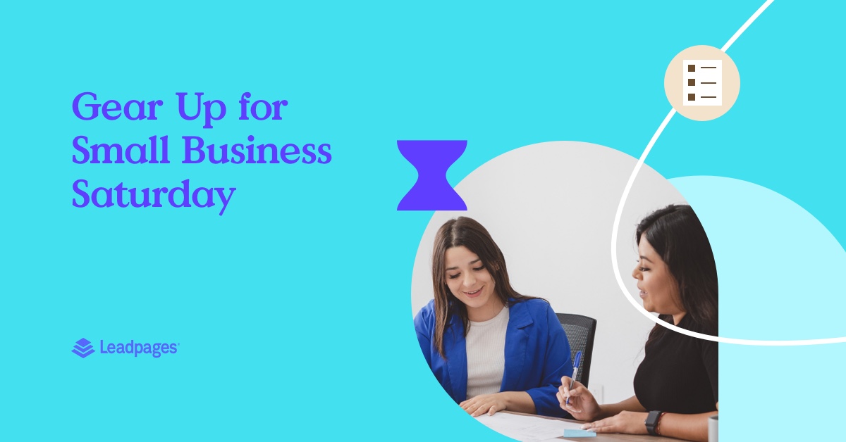 Small Business Saturday: Your 5-Step Guide to Success | Leadpages Blog